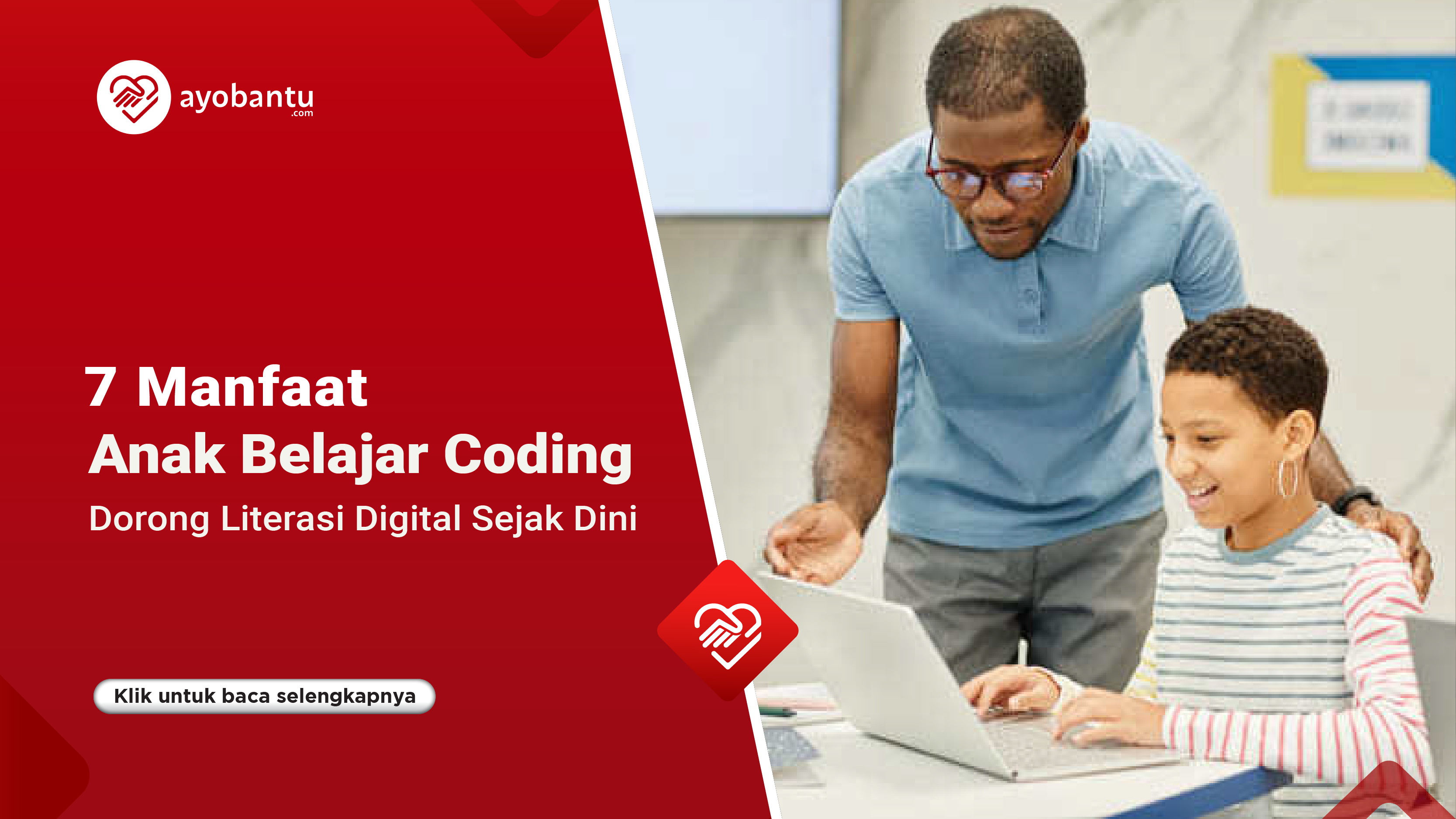 7 Manfaat Anak Belajar Coding, Dorong Literasi Digital Sejak Dini - AyoBantu Blog